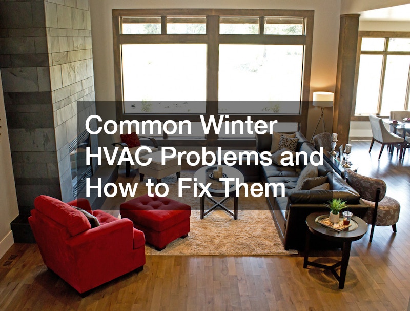 Common Winter HVAC Problems and How to Fix Them - HVAC Fails and Repair ...
